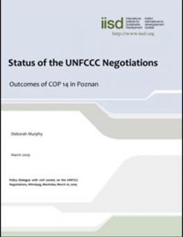 Status of the UNFCCC Negotiations: Outcomes of COP 14 Poznan ...