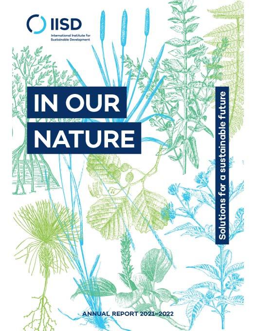 IISD Annual Report 2021–2022 | International Institute for Sustainable ...