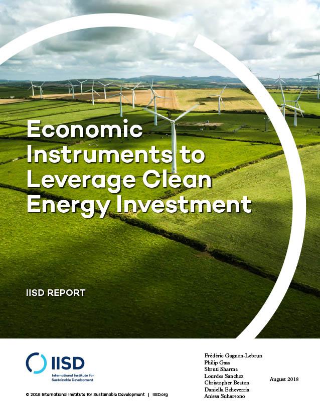 Economic Instruments to Leverage Clean Energy Investment ...